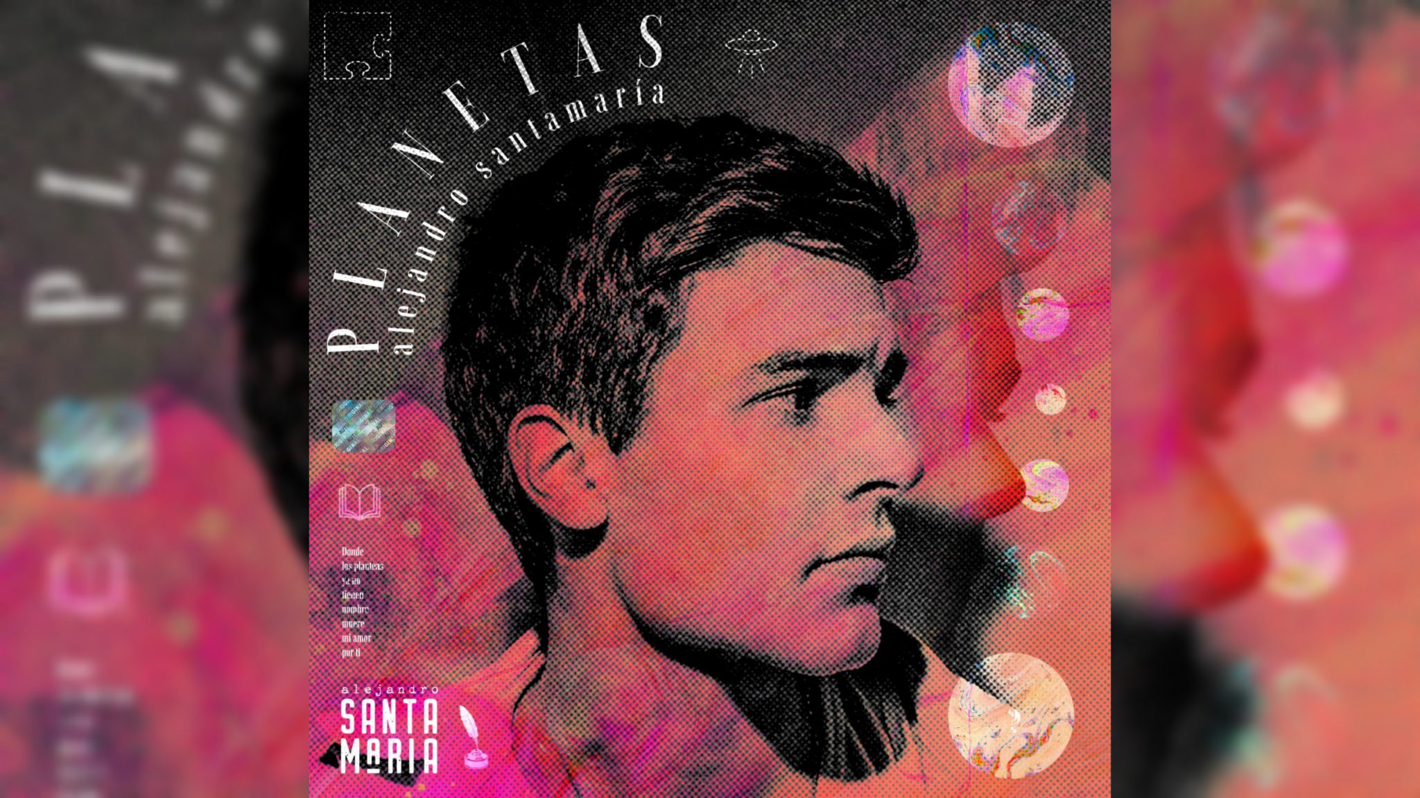 “PLANETAS” ASÍ PRESENTA ALEJANDRO SANTAMARÍA SU NUEVO SENCILLO - SITIO ...